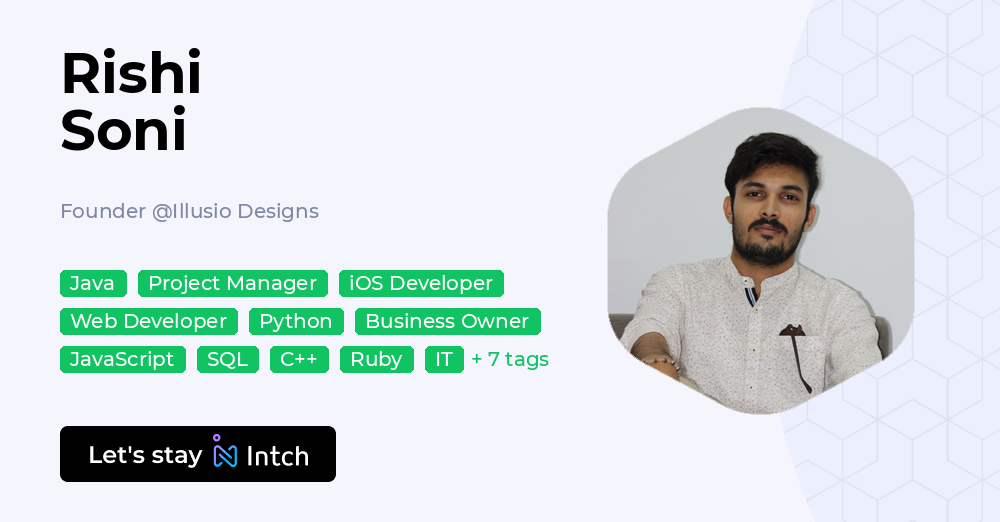 Rishi Soni - Founder, Illusio Designs | Intch