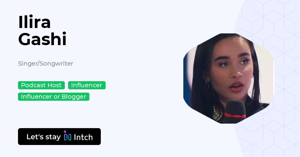 Ilira Gashi - Singer/Songwriter, | Intch