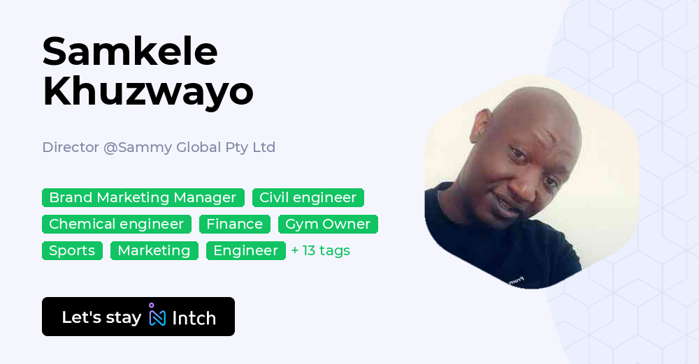 Samkele Khuzwayo - Director, Sammy Global Pty Ltd | Intch