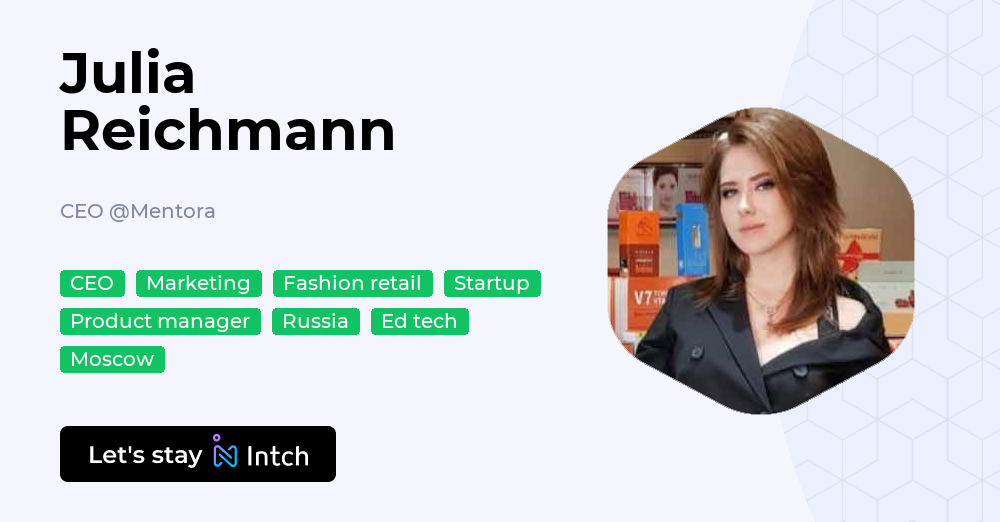 Julia Reichmann - CEO, Mentora | Intch