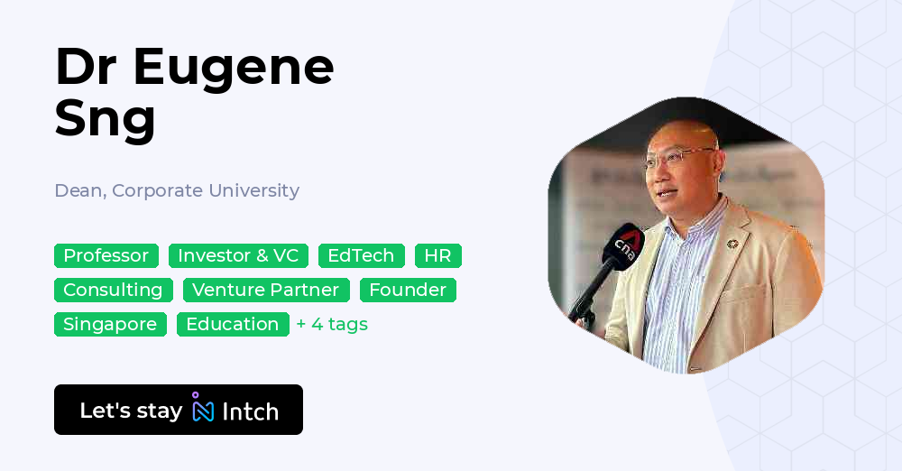 Dr Eugene Sng - Dean, Corporate University, | Intch