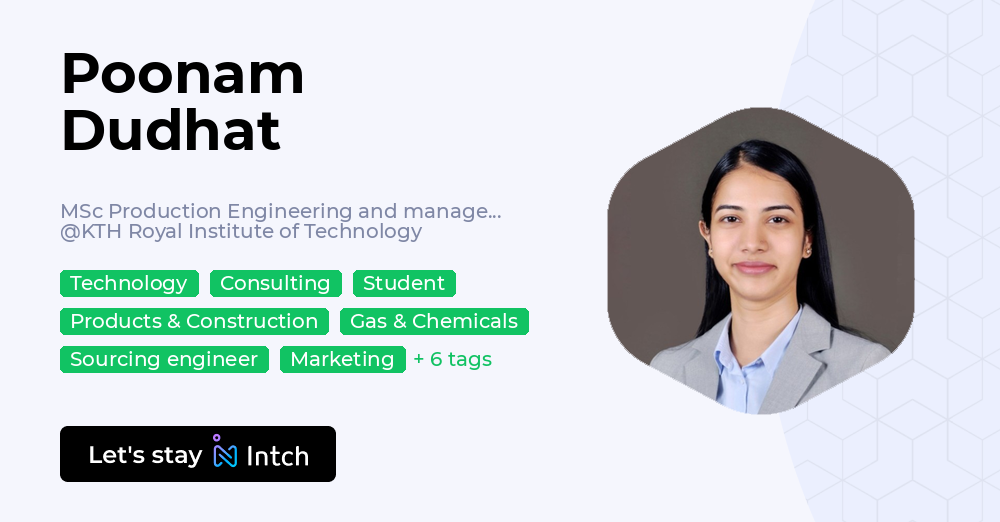 Poonam Dudhat - MSc Production Engineering and management, KTH Royal Institute of Technology | Intch