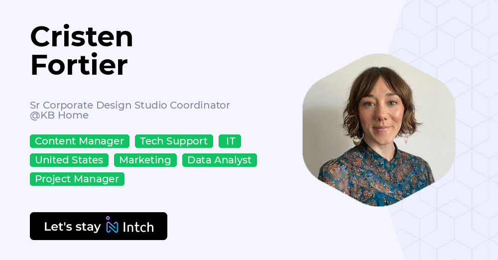 Cristen Fortier - Sr Corporate Design Studio Coordinator, KB Home | Intch