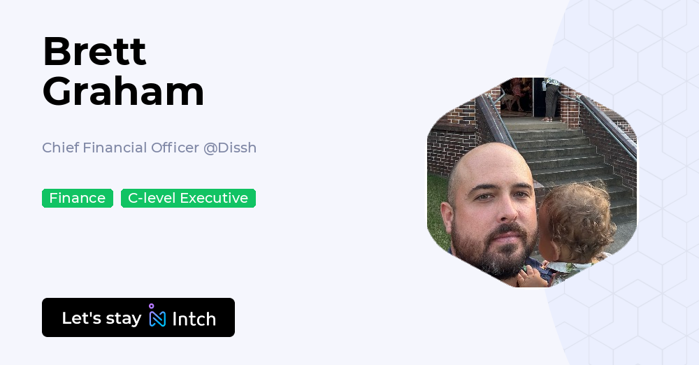 Brett Graham - Chief Financial Officer, Dissh | Intch