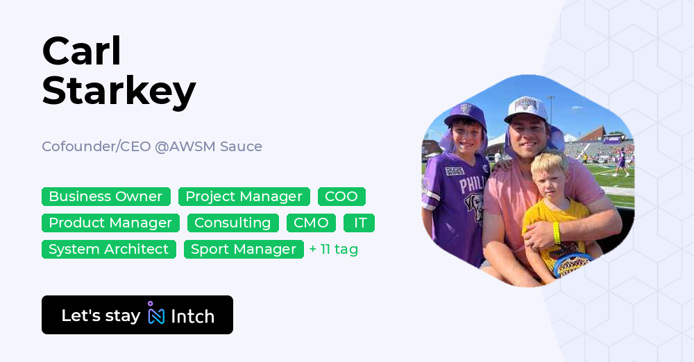 Carl Starkey - Cofounder/CEO, AWSM Sauce | Intch