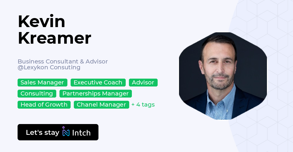 Kevin Kreamer - Business Consultant & Advisor, Lexykon Consuting | Intch