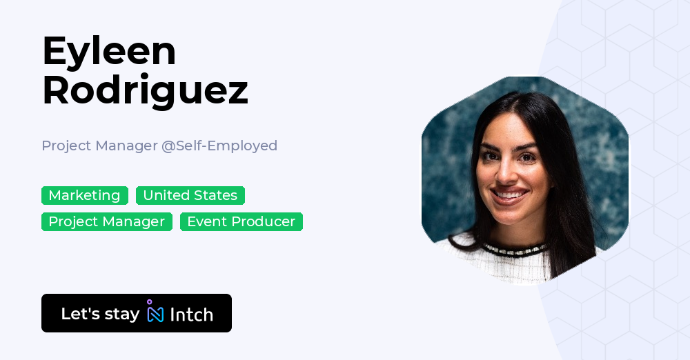 Eyleen Rodriguez - Project Manager, Self-Employed | Intch