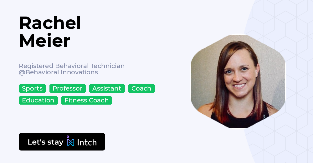 Rachel Meier - Registered Behavioral Technician, Behavioral Innovations ...