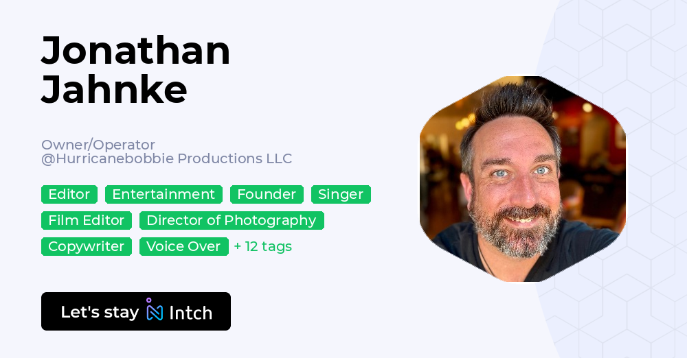 Jonathan Jahnke - Owner/Operator, Hurricanebobbie Productions LLC | Intch