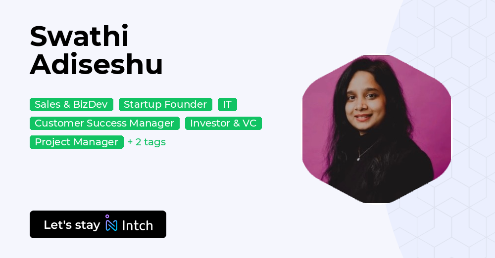 Swathi Adiseshu - | Intch