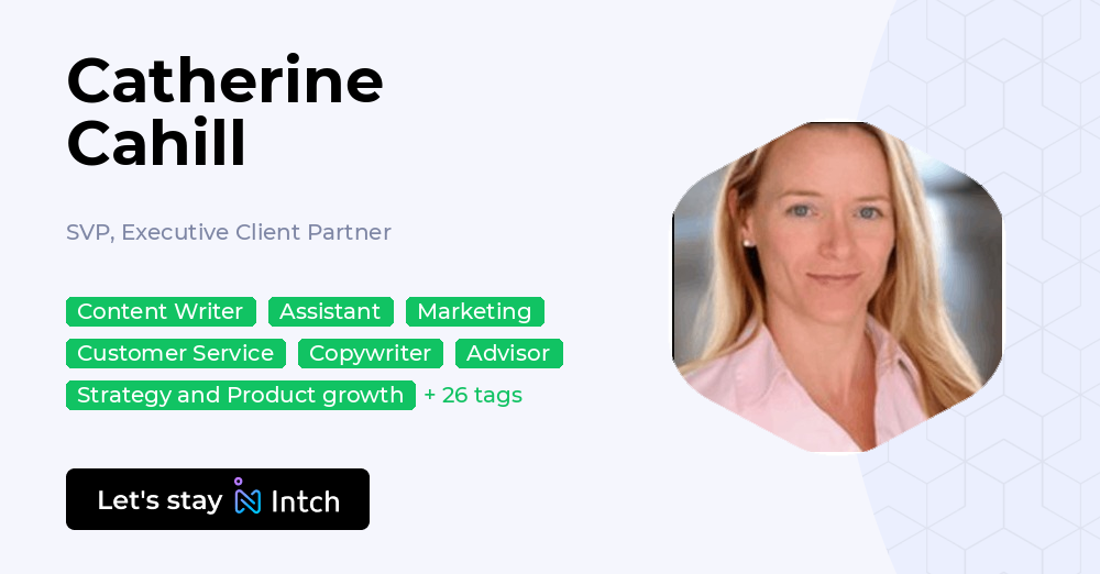 Catherine Cahill - SVP, Executive Client Partner, | Intch