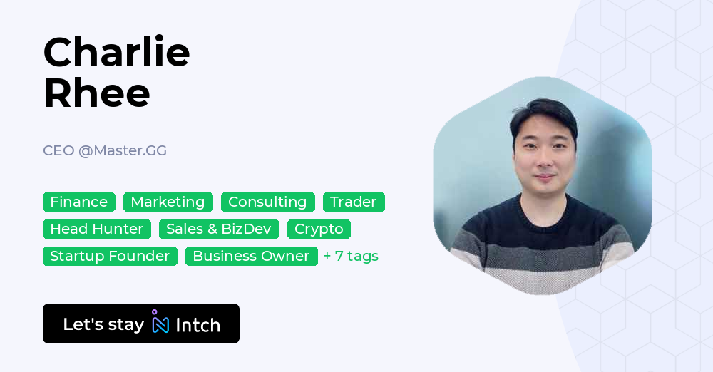 Charlie Rhee - CEO, Master.GG | Intch